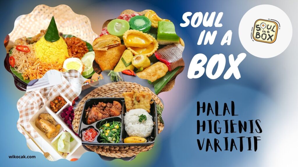 Penyedia Catering Yang Lengkap Halal Dan Higienis Ya Soul In A Box
